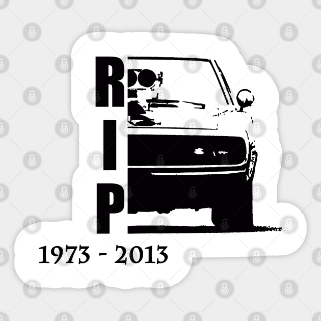 Paul Walker Rip Paul Walker Rip Sticker Teepublic